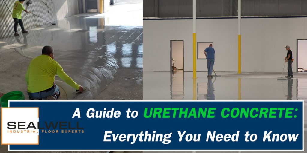 A Guide to Urethane Concrete: Everything You Need to Know | Sealwell