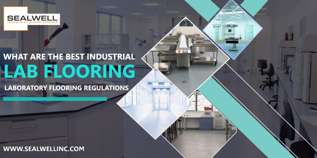 What are the Best Industrial Lab Flooring and Laboratory Flooring Regulations | Sealwell