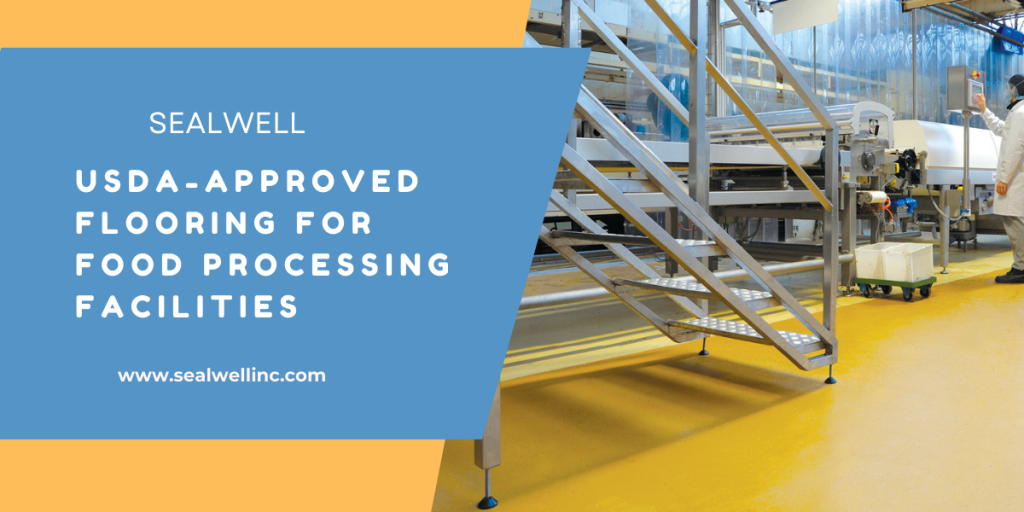 Importance of USDA-Approved Flooring for Food and Beverage Processing