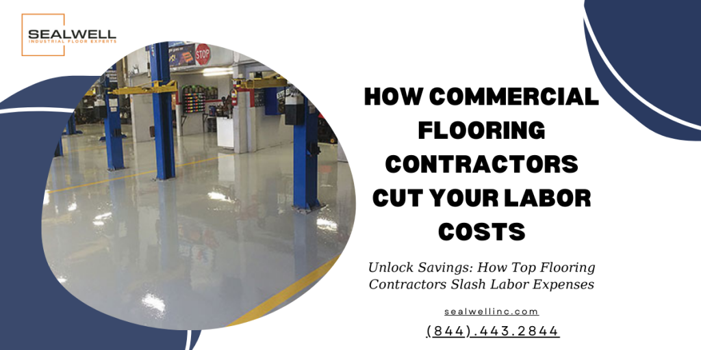 How Commercial Flooring Contractors Cut Your Labor Costs